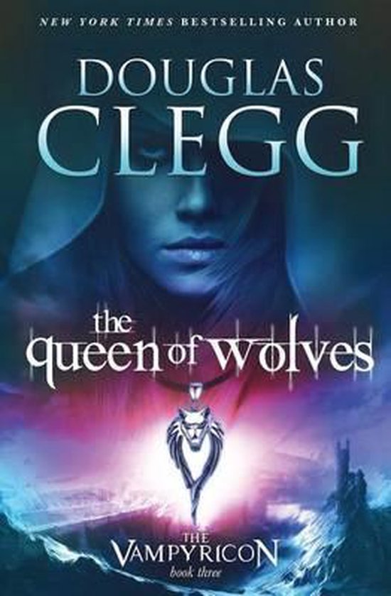 Vampyricon-The Queen of Wolves, Douglas Clegg | 9780986350825 | Boeken ...