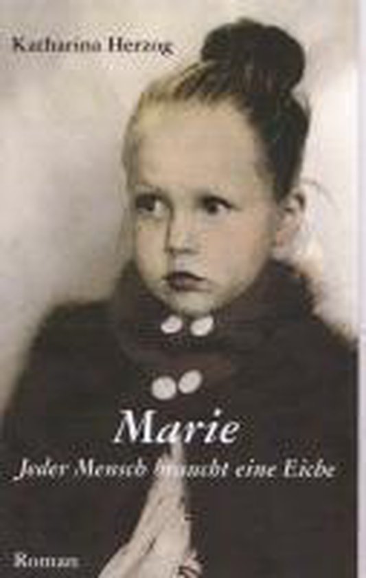 Marie, Katharina Herzog | 9783000330926 | Boeken | bol.com