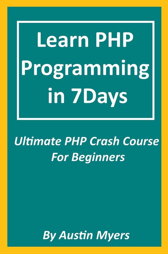 Learn Php Programming In 7days Ultimate Php Crash Course For Beginners Ebook 4033