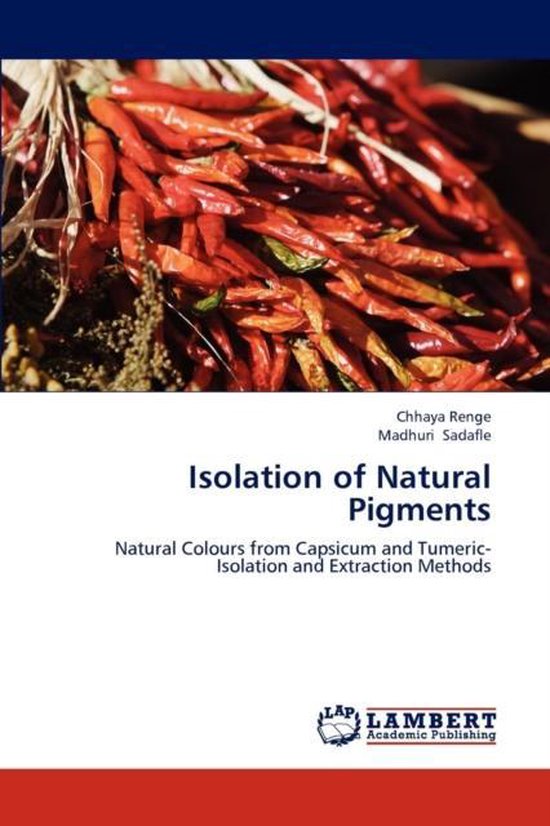 Isolation of Natural Pigments | 9783659200687 | Chhaya Renge | Boeken ...