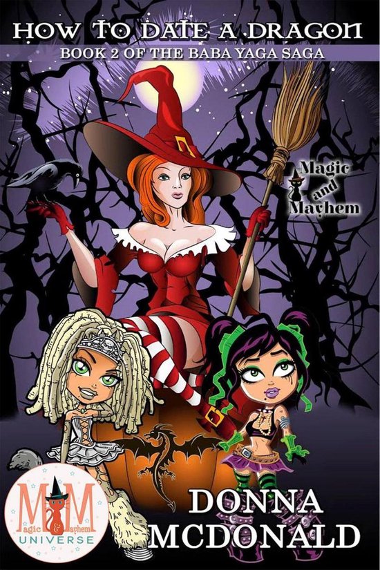 Baba Yaga Saga 2 - How to Date a Dragon: Magic and Mayhem Universe (ebook), Donna... | bol.com