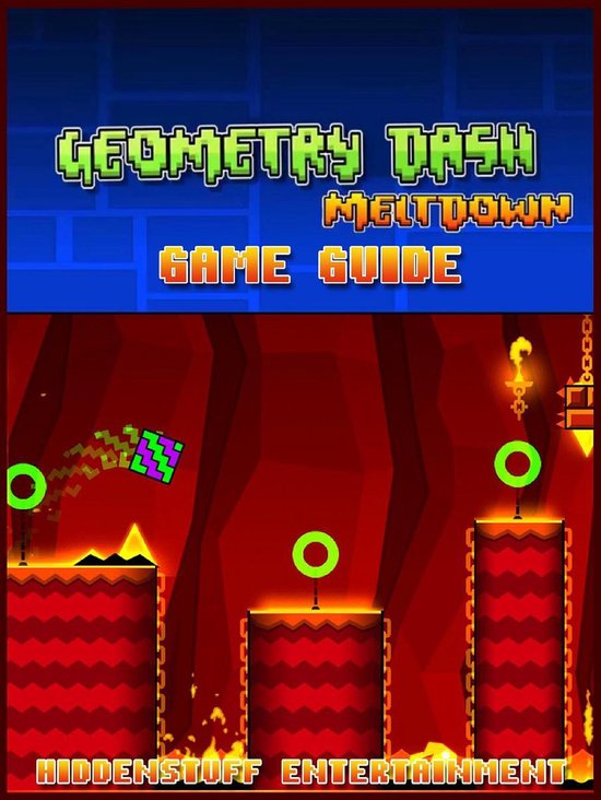 Geometry Dash Meltdown Game Guide Unofficial (ebook), Hiddenstuff ...