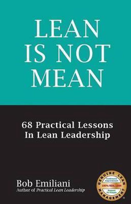 Lean Is Not Mean | 9780989863131 | Bob Emiliani | Boeken | bol.com