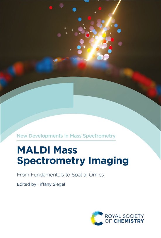 MALDI Mass Spectrometry Imaging (ebook) | 9781839165207 | Boeken | bol.com