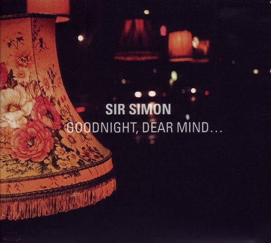Sir Simon - Goodnight, Dear Mind (LP), Sir Simon | LP (album) | Muziek ...