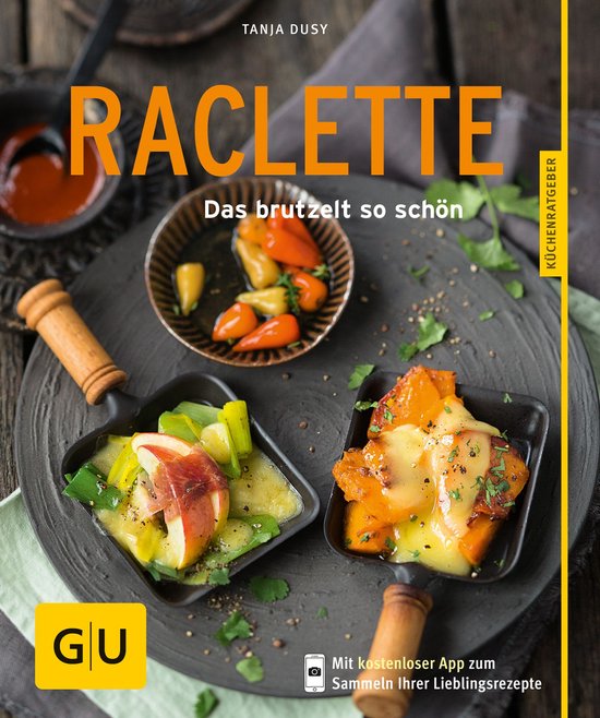 Gu Küchenratgeber Classics Raclette Ebook Dusy Tanja