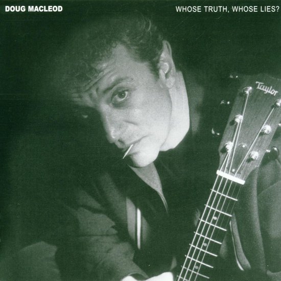Doug MacLeod - Whose Truth, Whose Lies? (CD), Doug Macleod | CD (album ...