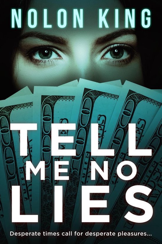 Tell Me No Lies (ebook), Nolon King | 9798201671549 | Boeken | bol.com