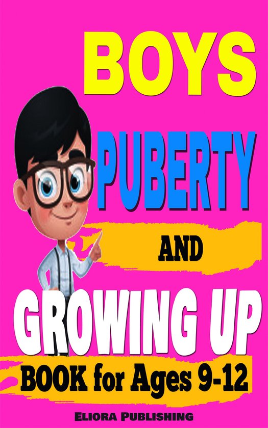 Boys Puberty and Growing up Book for Ages 8-12 Years (ebook), Eliora ...