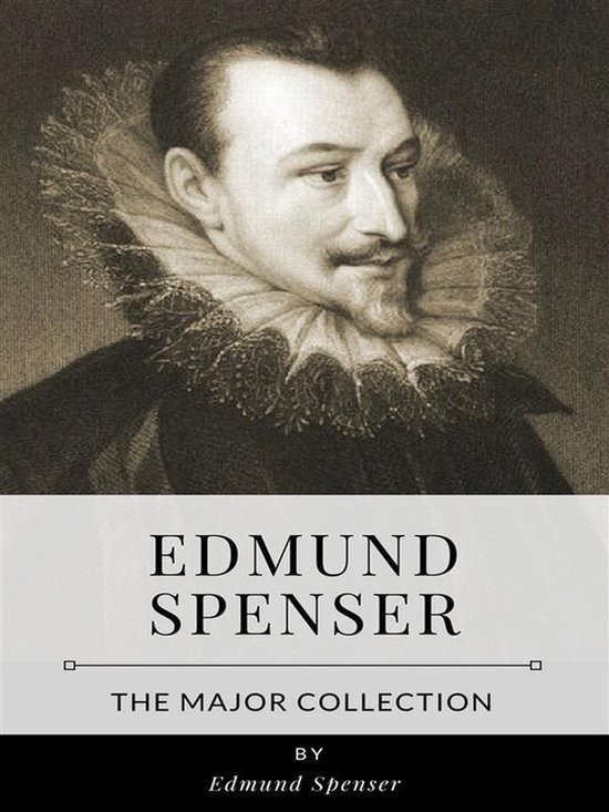 Edmund Spenser – The Major Collection (ebook), Edmund Spenser ...