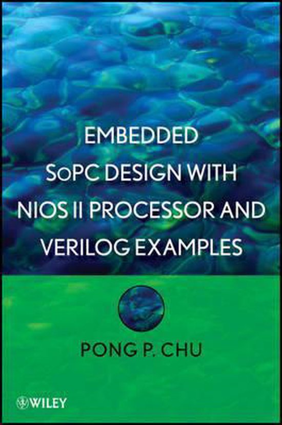 Embedded SoPC Design with Nios II Processor and Verilog Examples | 9781118011034 | PP... | bol.com
