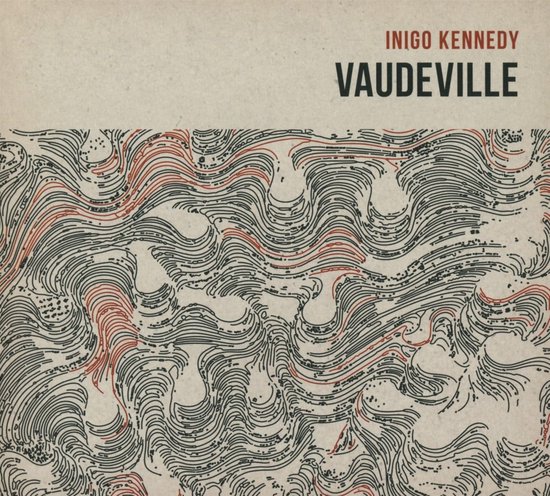 Inigo Kennedy - Vaudeville (CD), Inigo Kennedy | Muziek | bol