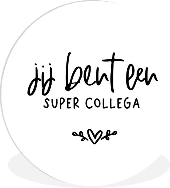 Wandcirkel - Muurcirkel Binnen - Jij bent een super collega - Quotes ...