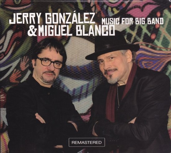 Jerry Gonzalez & Miguel Blanco - Music For Big Band (CD) (Remastered ...