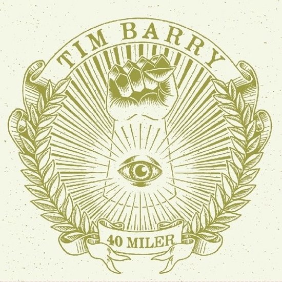 Tim Barry - 40 Miler (LP), Tim Barry | LP (album) | Muziek | bol.com