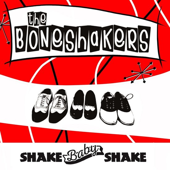 The Boneshakers - Shake Baby Shake (7" Vinyl Single), The Boneshakers ...