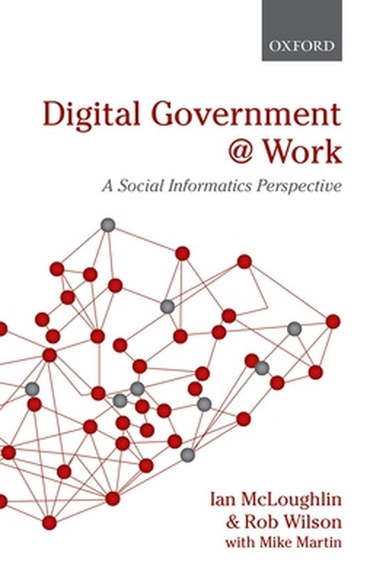 Digital Government at Work | 9780199557721 | Ian Mcloughlin | Boeken | bol