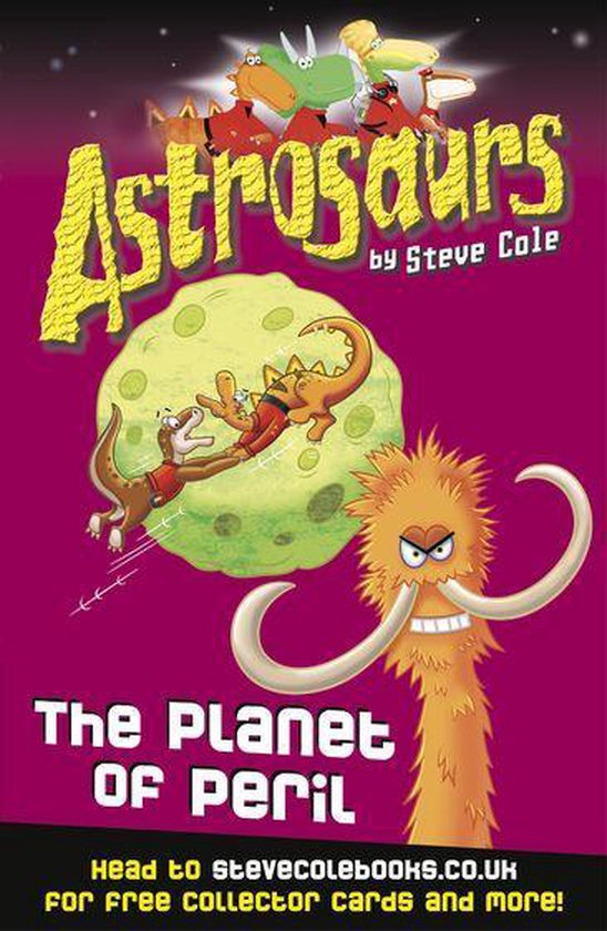 Astrosaurs 9: The Planet of Peril (ebook), Steve Cole | 9781448173549 ...