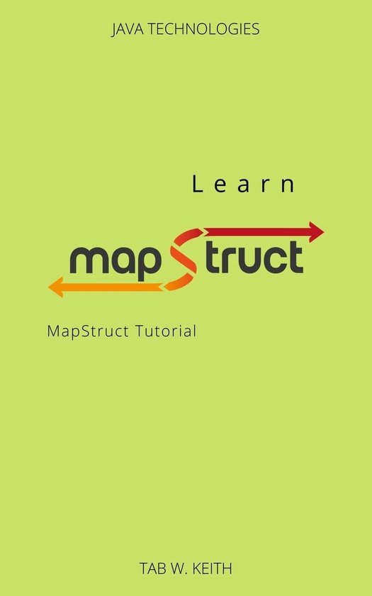 Lear MapStruct (ebook), Tab W. Keith | 1230004491712 | Boeken | bol