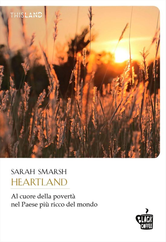 This Land - Heartland (ebook), Sarah Smarsh | 9788894833454 | Boeken ...