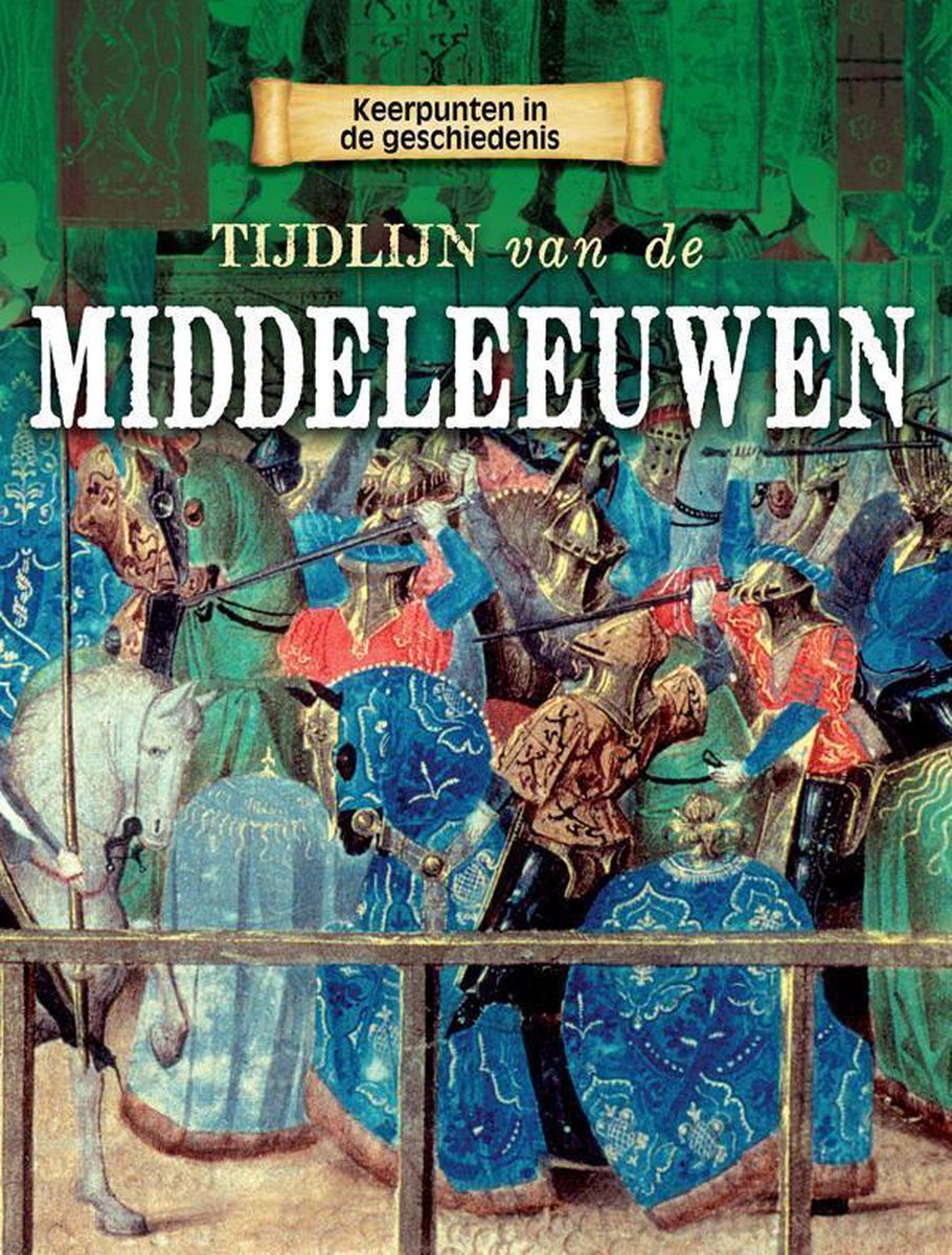 Keerpunten in de Geschiedenis - De Middeleeuwen | 9789461752116 ...