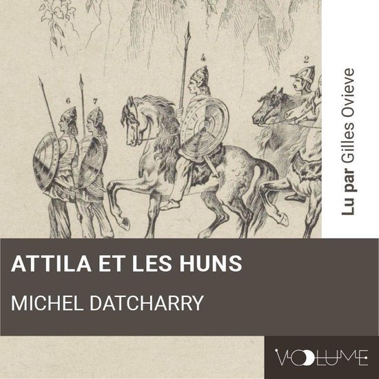 Attila et les Huns, Michel Datcharry | 9782364063341 | Boeken | bol.com
