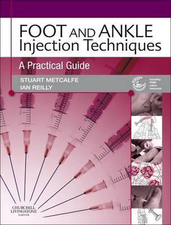 Foot & Ankle Injection Techniques | 9780702031076 | Stuart Metcalfe ...