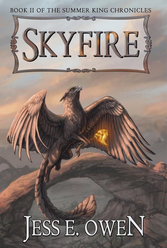 The Summer King Chronicles 2 - Skyfire (ebook), Jess E. Owen ...