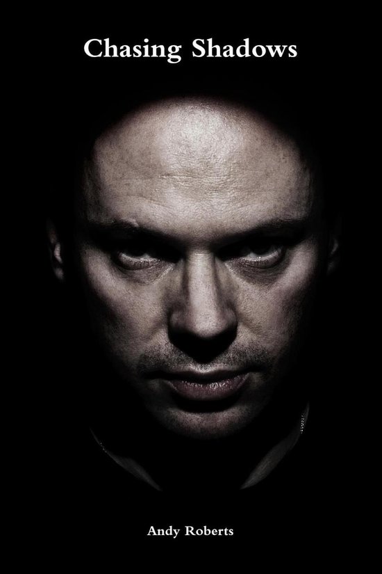Chasing Shadows (ebook), Andy Roberts | 9781447691815 | Boeken | bol