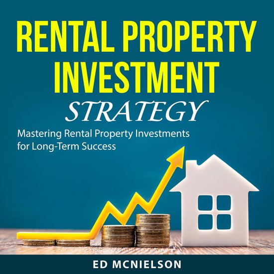 Rental Property Investment Strategy, Ed McNielson | 9798823488129 ...