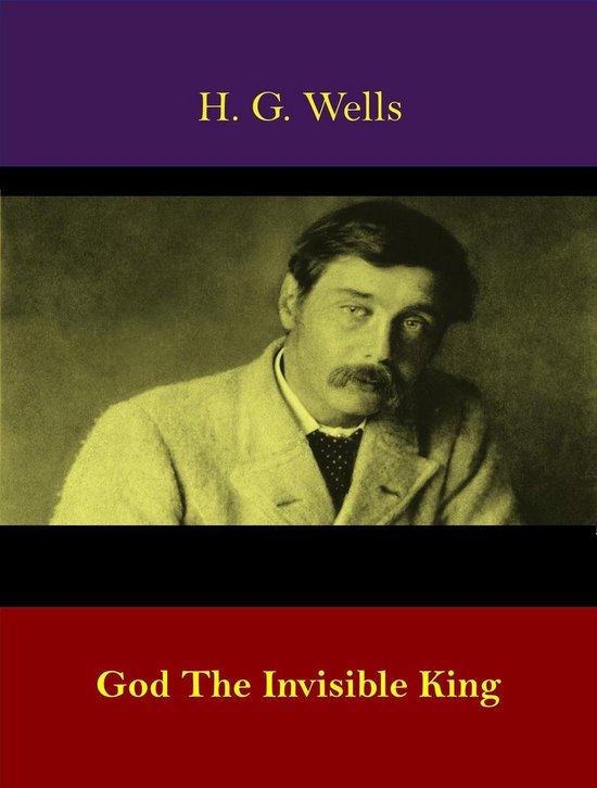 God The Invisible King (ebook), H G Wells | 9780599912878 | Boeken ...