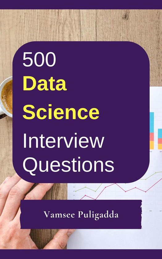 500 Data Science Interview Questions and Answers (ebook), Vamsee ...