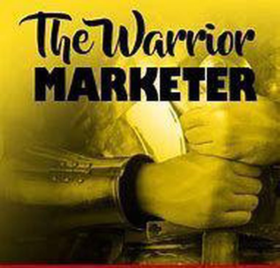 stephen daniels The Warrior Marketer (ebook), Stephen Daniels | 1230004070955 | Boeken | bol