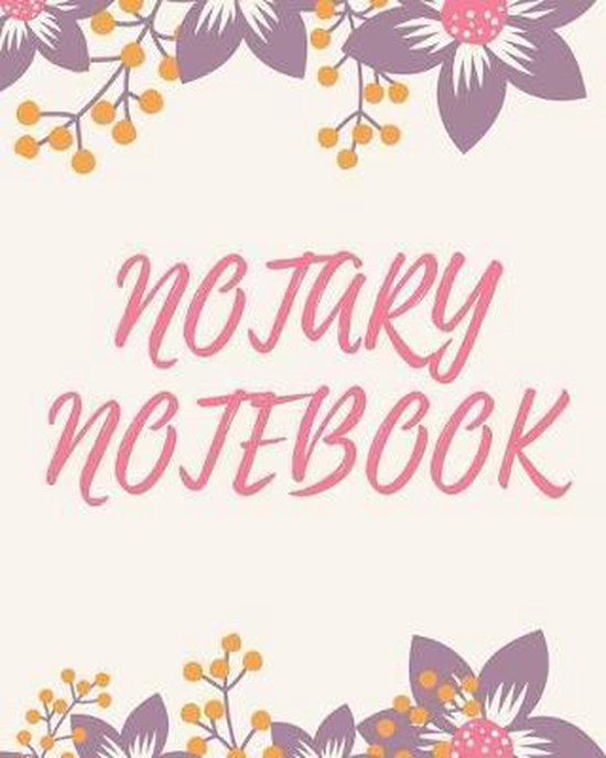 Notary Notebook: An Official Journal for Notary Public to Log Notarial ...