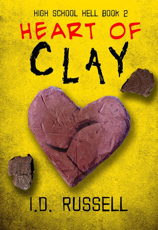 High School Hell 2 - Heart of Clay (High School Hell #2) (ebook), I.D ...