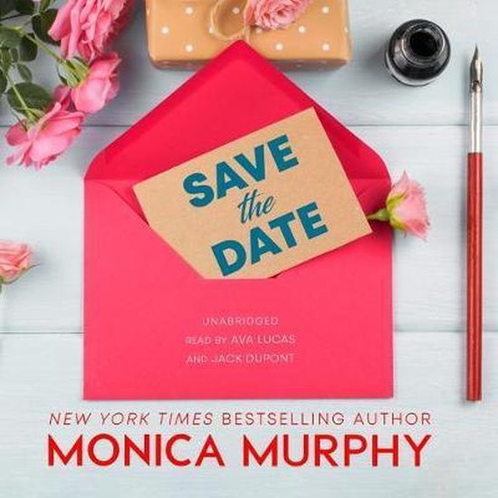 The Dating Series Lib/E, 1- Save the Date, Monica Murphy ...
