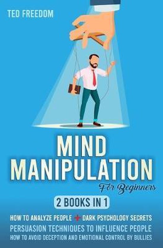 Mind Manipulation for beginners, Ted Freedom | 9781689947152 | Boeken ...