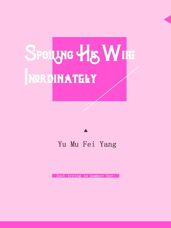 Volume 4 4 - Spoiling His Wife Inordinately (ebook), Yu Mufeiyang ...