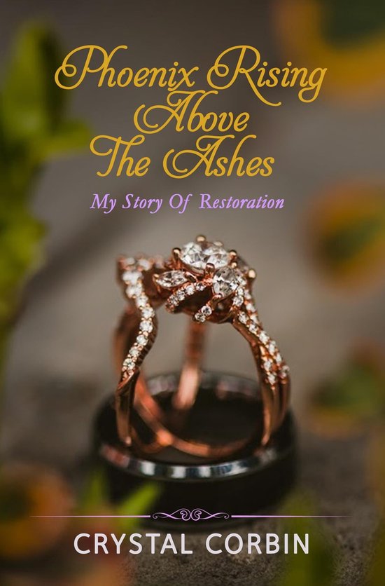Phoenix Rising Above the Ashes (ebook), Crystal Corbin | 9780578884721 ...