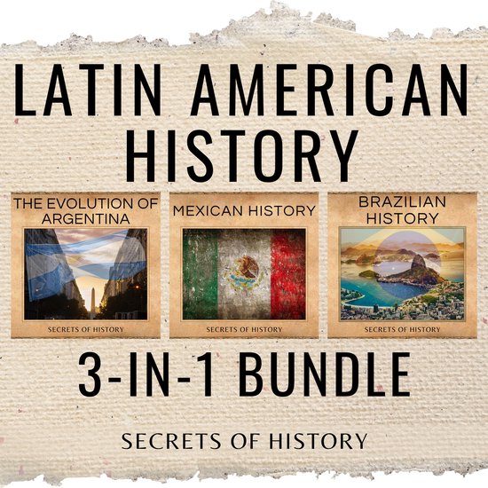 Latin American History 3-In-1 Bundle, Secrets of history ...