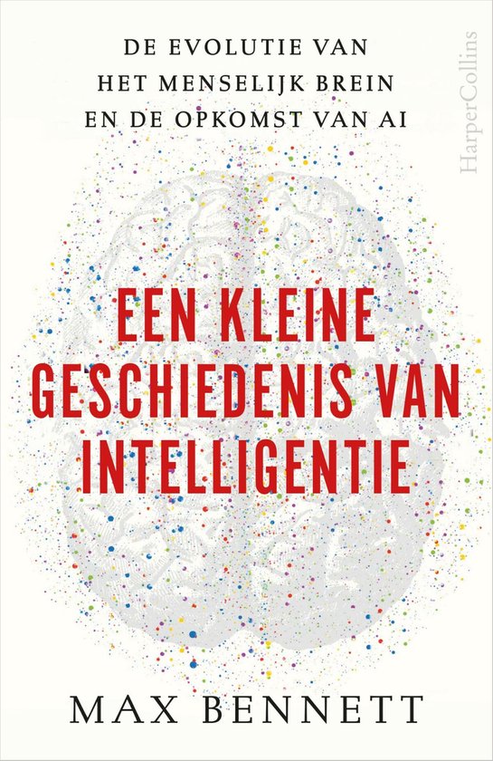 Een kleine geschiedenis van intelligentie (ebook), Max Bennett ...