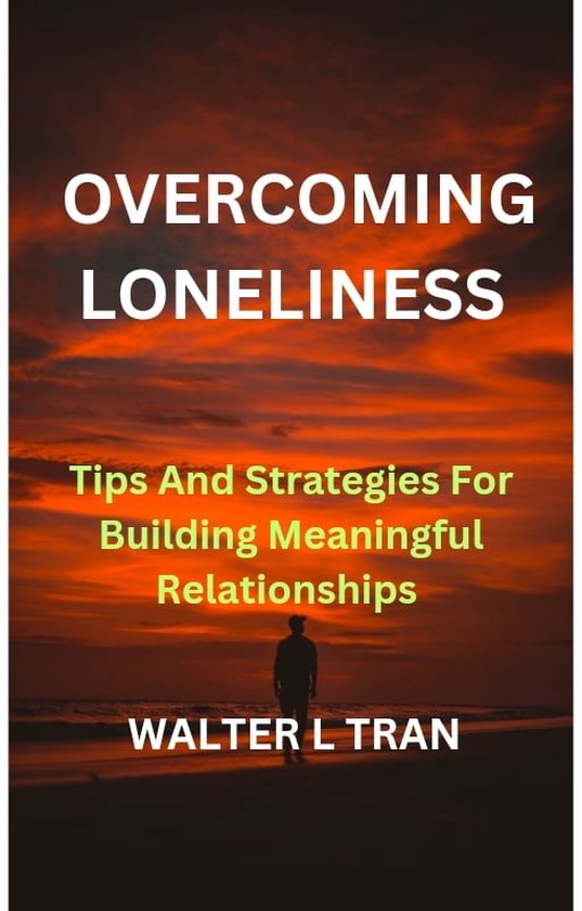 OVERCOMING LONELINESS (ebook), Walter L TRAN | 1230006472832 | Boeken | bol