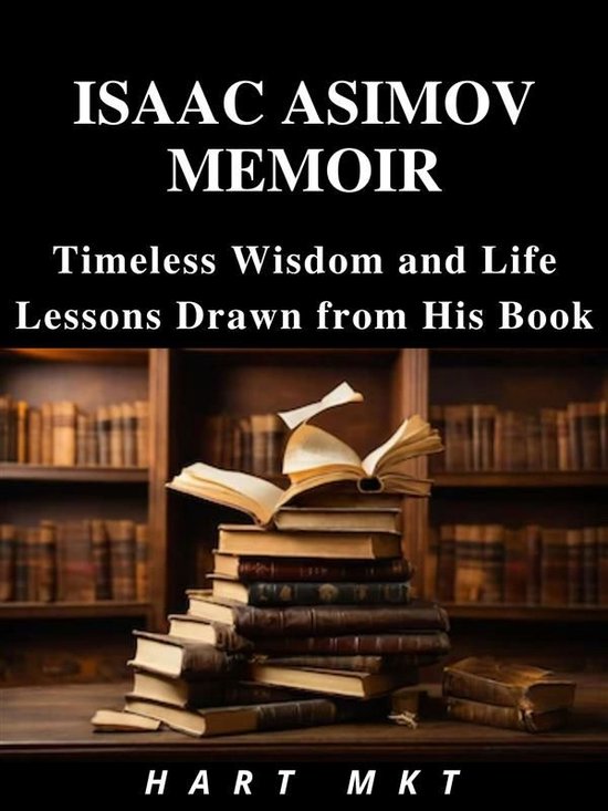 Isaac Asimov Memoir (ebook), MKT HART | 9791223074176 | Boeken | bol