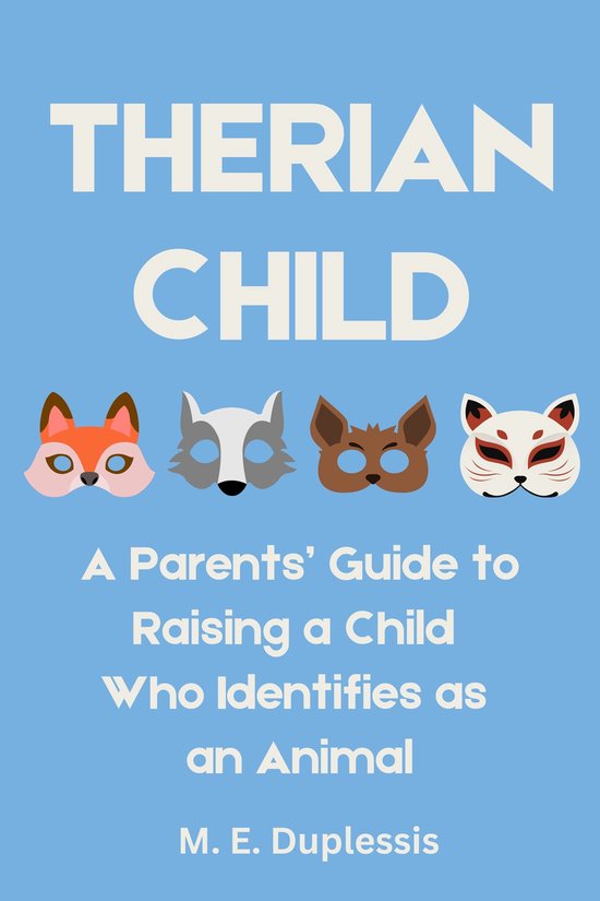 Therian Child (ebook), M. E. Duplessis | 9781778184987 | Boeken | bol