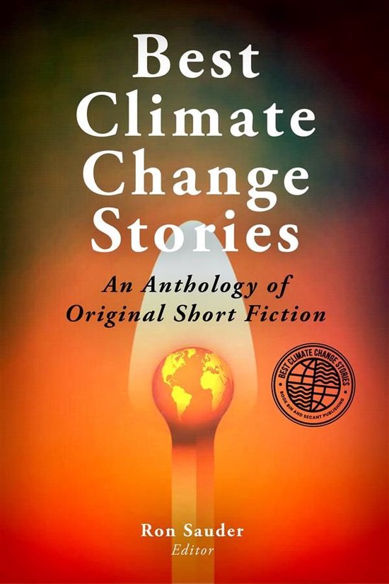 Best Climate Change Stories (ebook), Ron Sauder | 9798990356245 ...