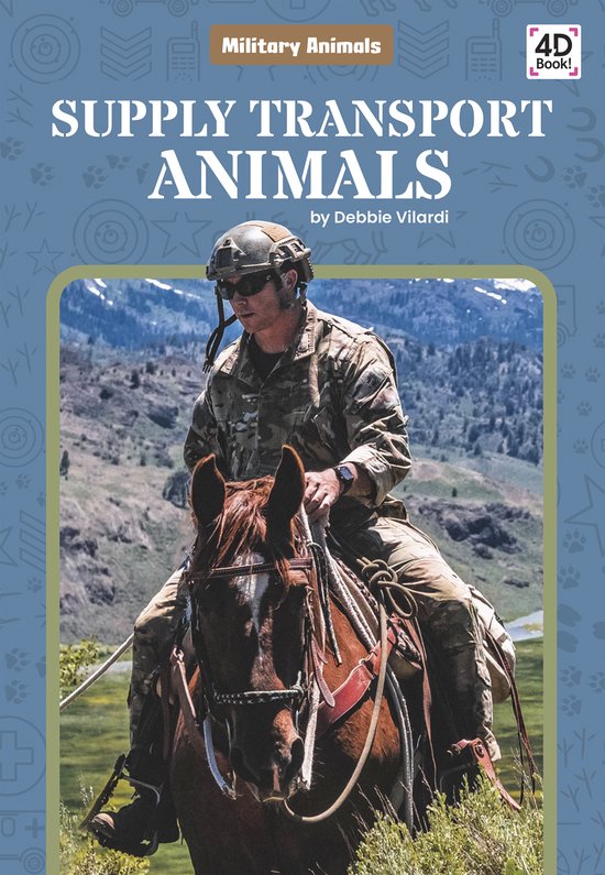Military Animals- Supply Transport Animals, Debbie Vilardi ...