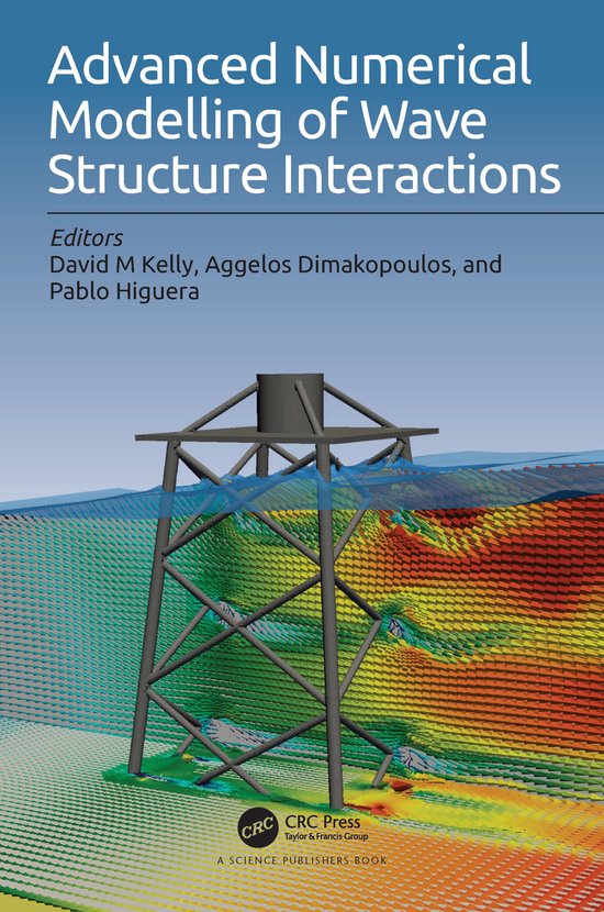 Advanced Numerical Modelling of Wave Structure Interaction | 9780815359975 | Boeken | bol