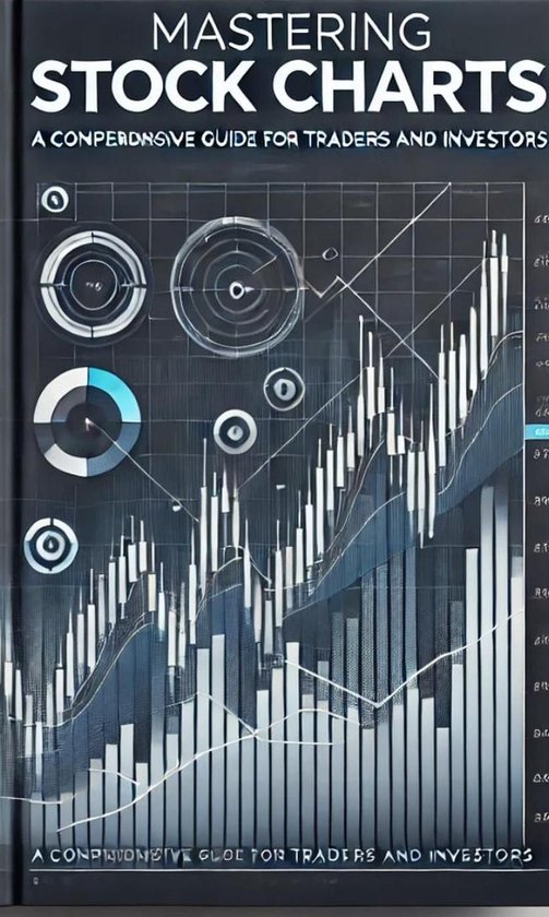 Mastering Stock Charts: A Comprehensive Guide for Traders and Investors ...