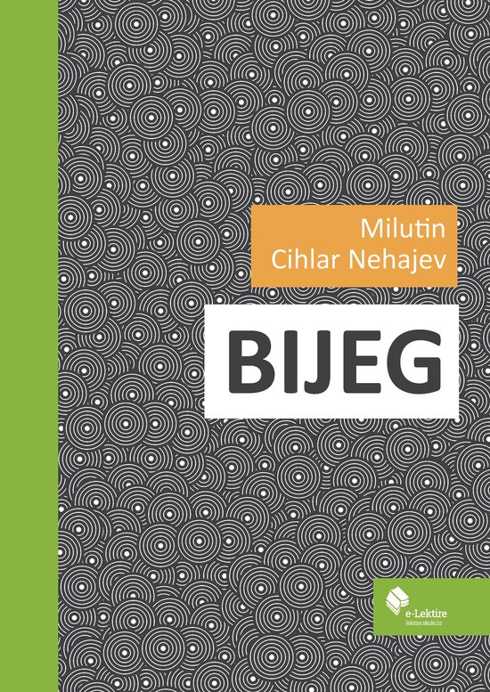 eLektire - Bijeg (ebook), Milutin Cihlar Nehajev | 9789533284255 ...