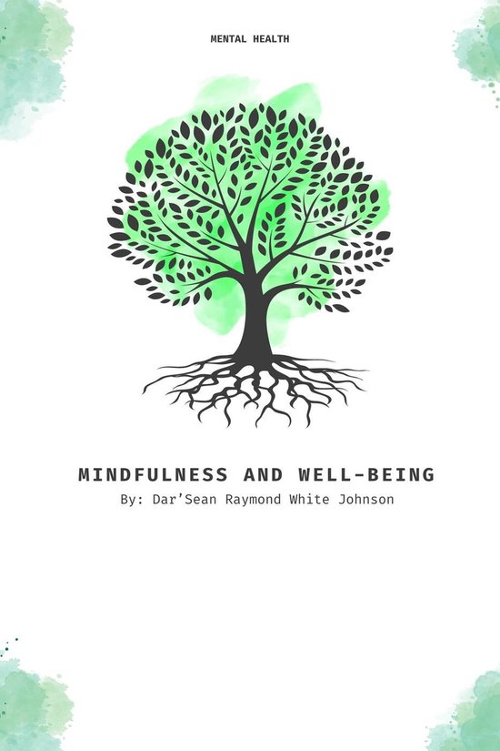 Mindfulness and Well-Being (ebook), Dar’Sean Raymond White Johnson | 9798227684370 |... | bol